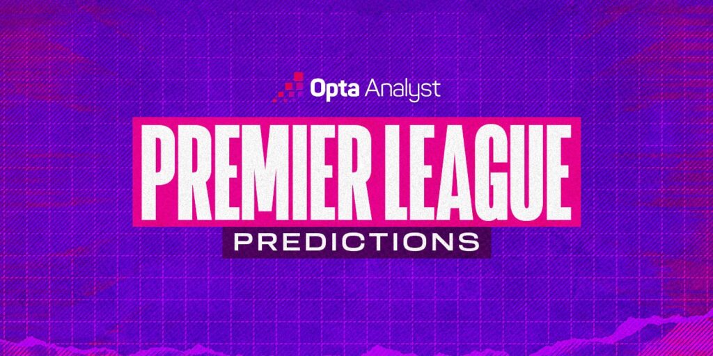 Premier League Match Predictions | Opta Analyst - Maplegardens